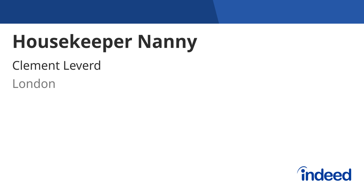 Housekeeper Nanny - London E16 - Indeed.com
