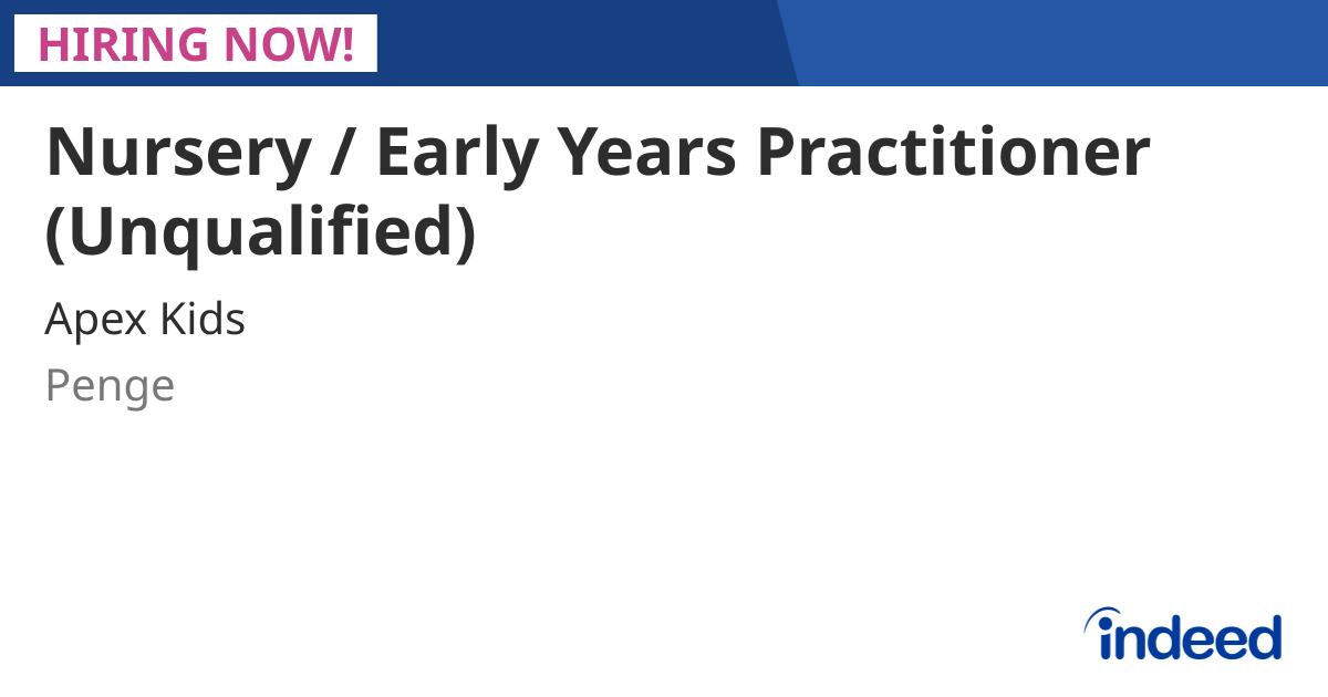 Nursery / Early Years Practitioner (Unqualified) - Penge SE20 7TJ ...