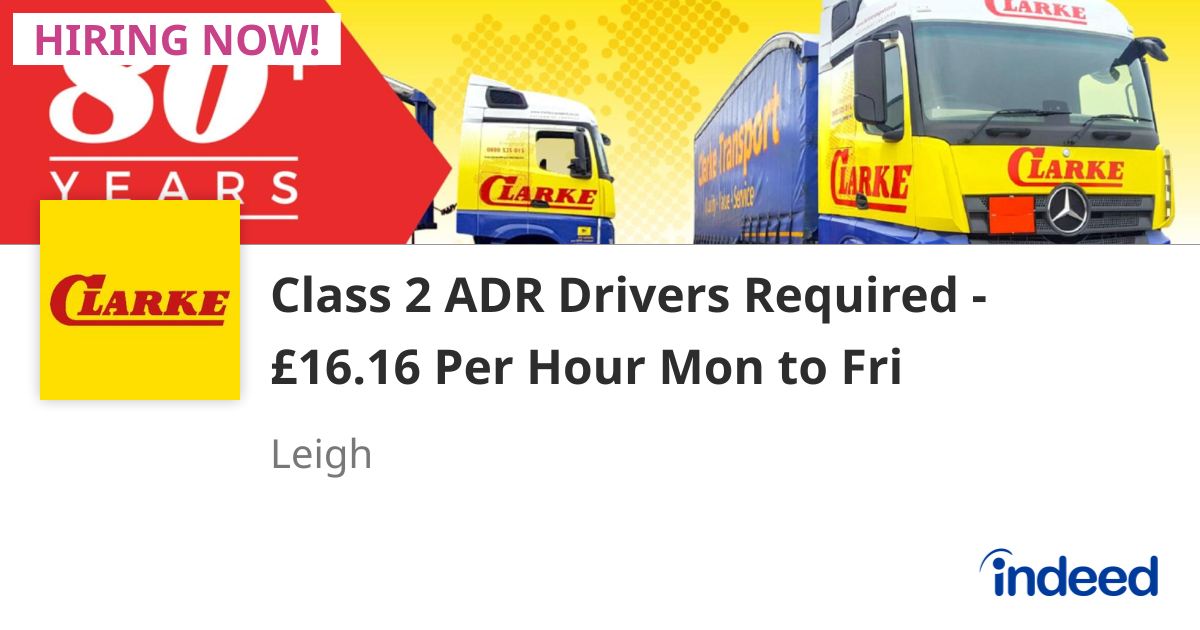 Class 2 ADR Drivers Required - £16.16 Per Hour Mon to Fri - Leigh WN7 ...