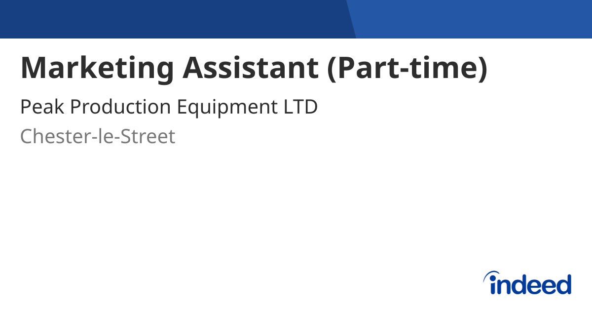 Marketing Assistant (Part-time) - Chester-le-Street DH3 3AY - Indeed.com