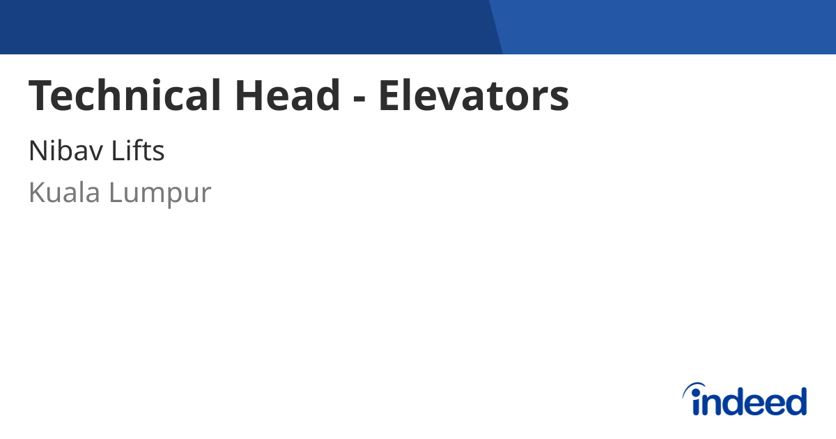 Technical Head - Elevators - Kuala Lumpur - Indeed.com