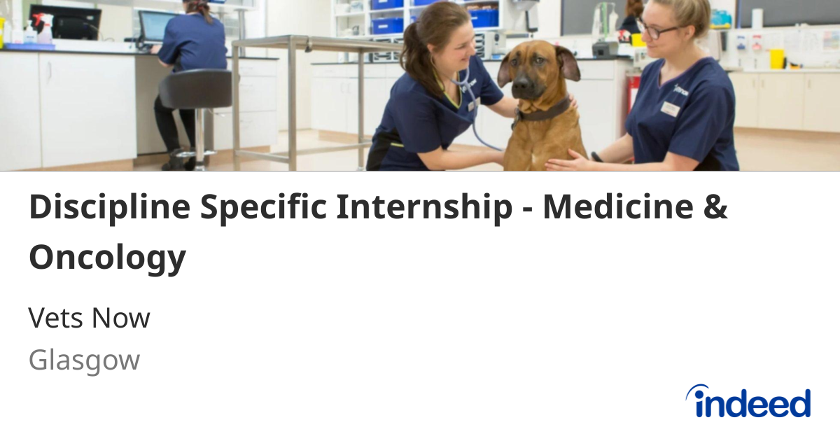 Discipline Specific Internship - Medicine & Oncology - Glasgow G3 7DA - Indeed.com
