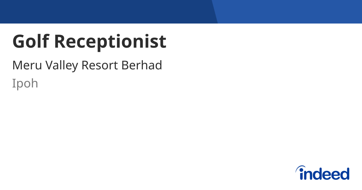 Golf Receptionist - Ipoh - Indeed.com