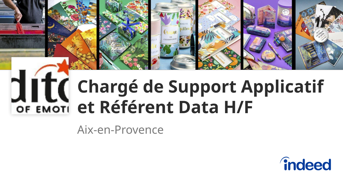 Chargé de Support Applicatif et Référent Data H/F - 13090 Aix-en-Provence - Indeed.com