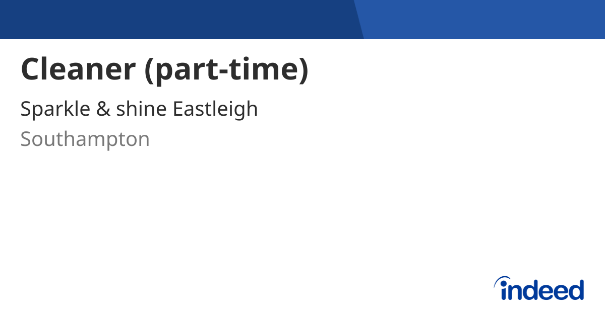 Cleaner (part-time) - Southampton SO32 1JP - Indeed.com