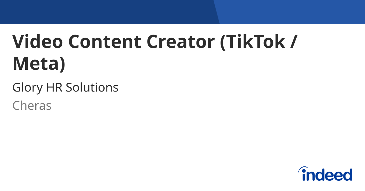 Video Content Creator (TikTok / Meta) - Cheras - Indeed.com