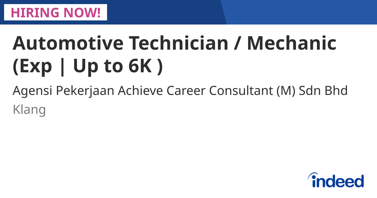 Automotive Technician / Mechanic (Exp | Up to 6K ) - Klang - Indeed.com