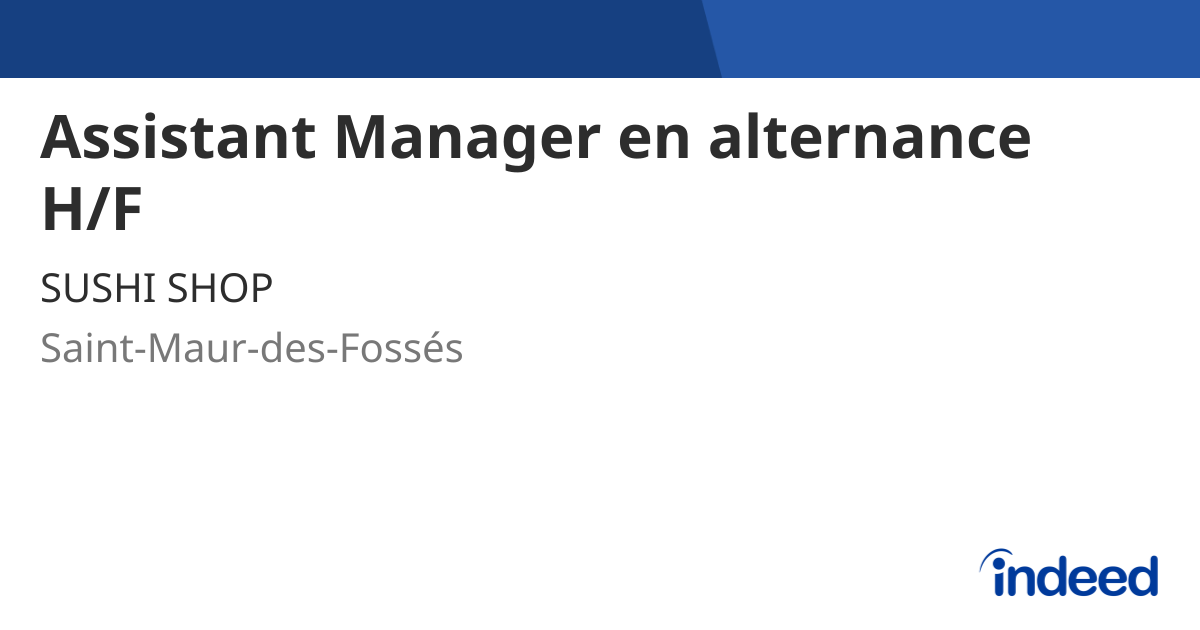 Assistant Manager en alternance H/F - 94210 Saint-Maur-des-Fossés ...