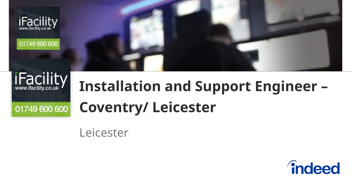 Installation and Support Engineer – Coventry/ Leicester - Leicester ...