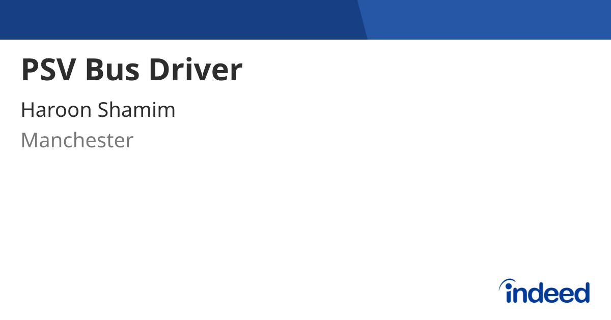 PSV Bus Driver - Manchester - Indeed.com
