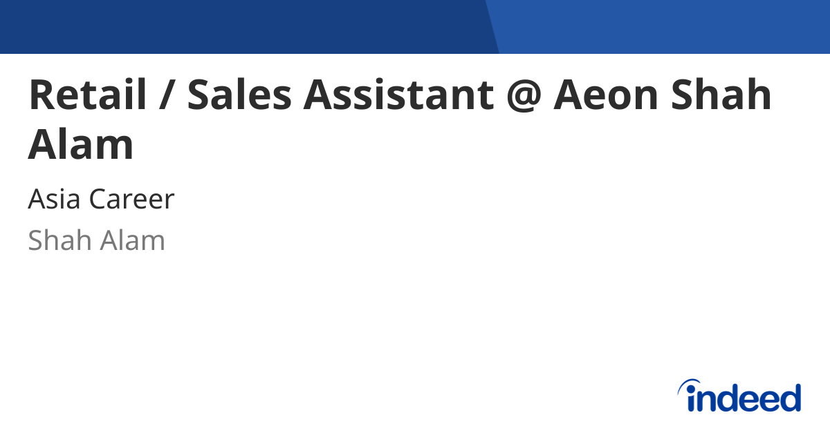 Retail / Sales Assistant @ Aeon Shah Alam - Shah Alam - Indeed.com