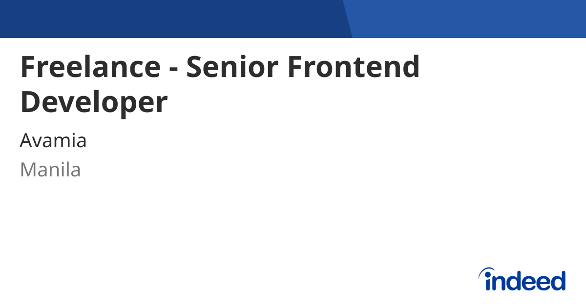 Freelance - Senior Frontend Developer - Manila - Indeed.com