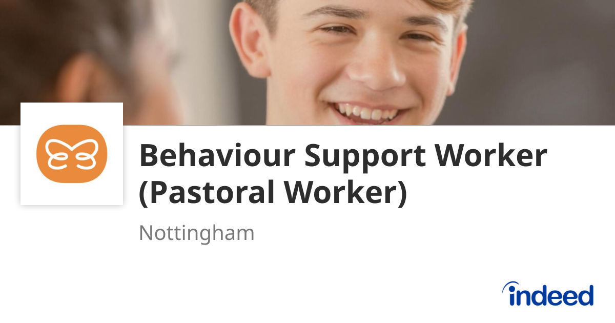 Behaviour Support Worker (Pastoral Worker) - Nottingham - Indeed.com