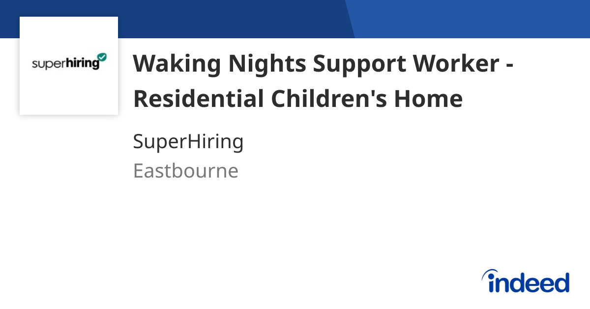 Waking Nights Support Worker - Residential Children's Home - Eastbourne BN21 4LG - Indeed.com