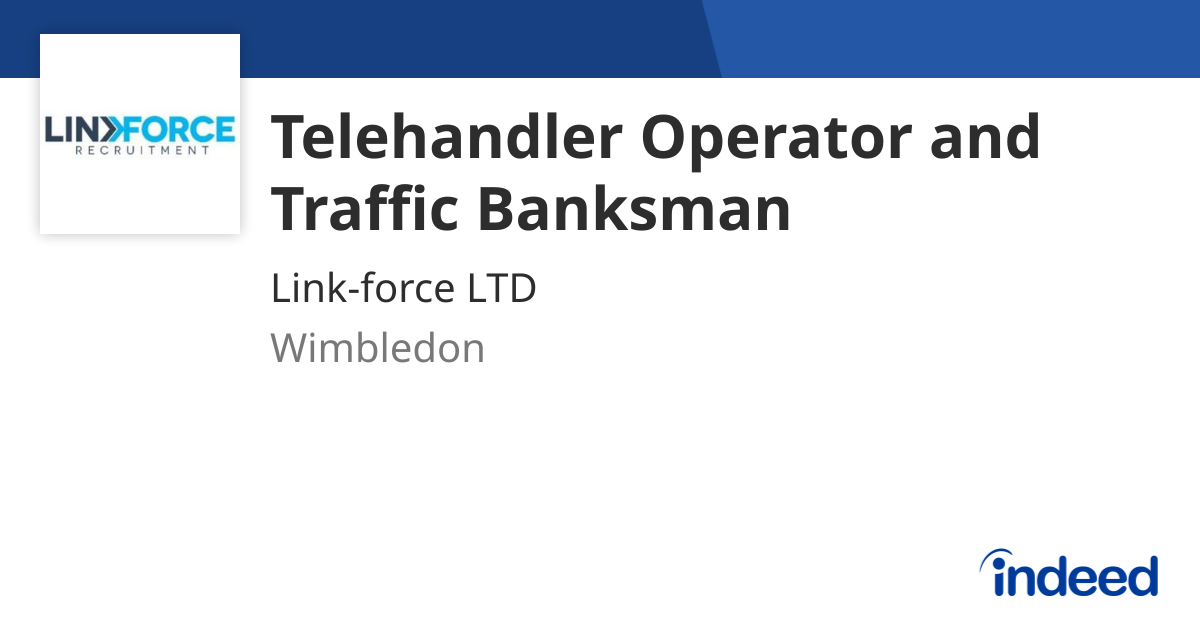 Telehandler Operator and Traffic Banksman - Wimbledon - Indeed.com