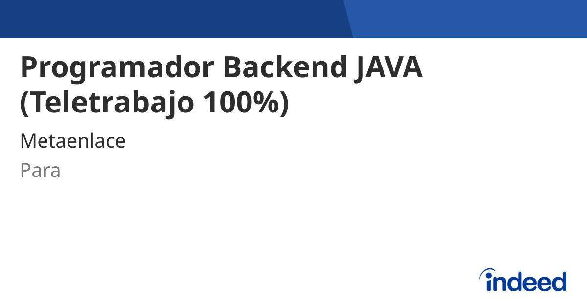 Programador Backend JAVA (Teletrabajo 100%) - Para, Asturias provincia - Indeed.com