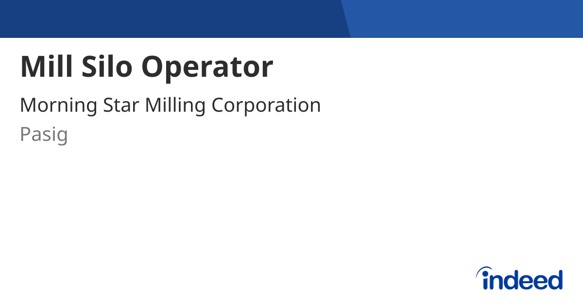 Mill Silo Operator - Pasig - Indeed.com