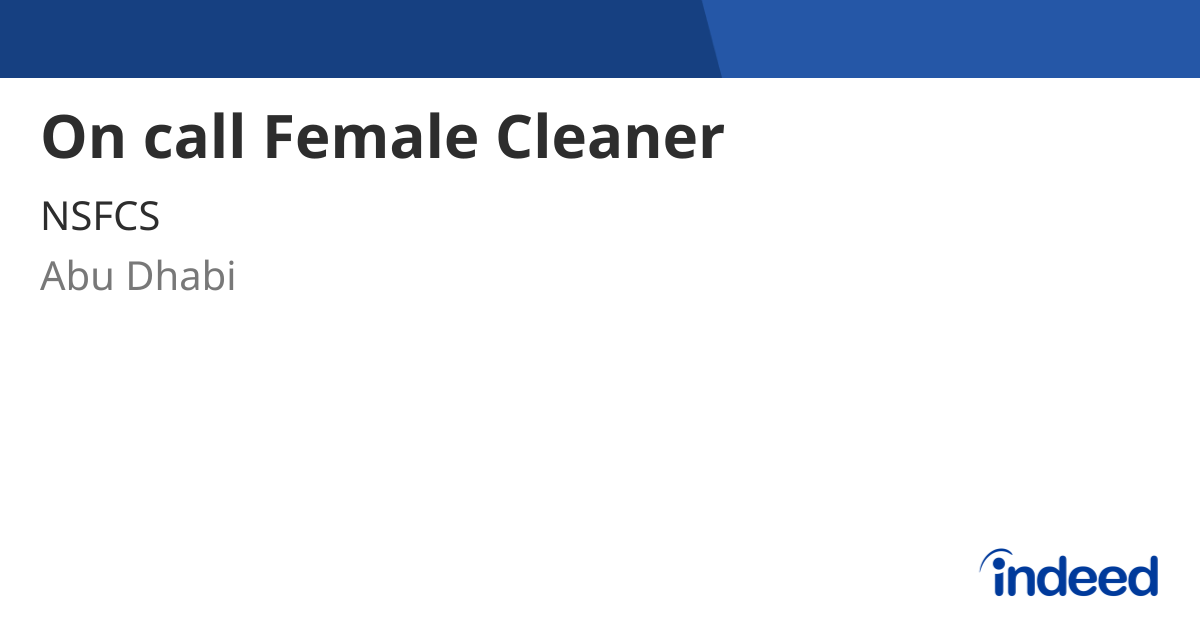 On call Female Cleaner - Abu Dhabi - Indeed.com