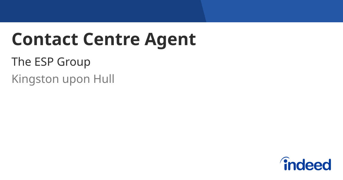 Contact Centre Agent - Kingston upon Hull HU8 7JR - Indeed.com