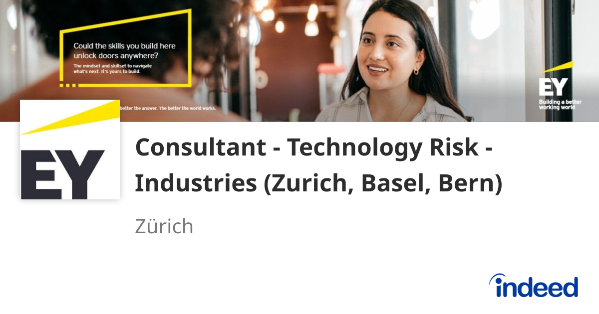 Consultant - Technology Risk - Industries (Zurich, Basel, Bern) - 8005 Zürich, ZH - Indeed.com