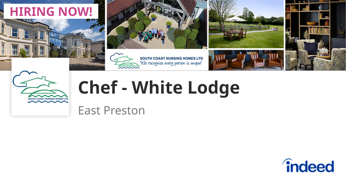 Chef - White Lodge - East Preston BN16 1PN - Indeed.com