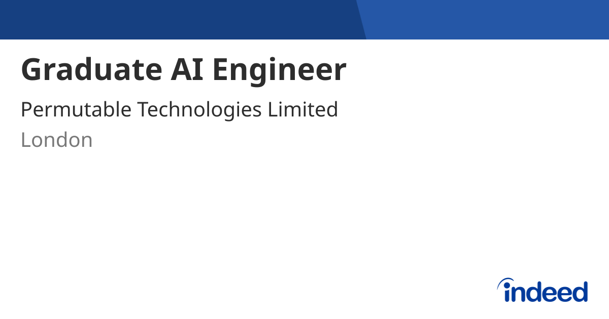 Graduate AI Engineer - London SE11 5JH - Indeed.com