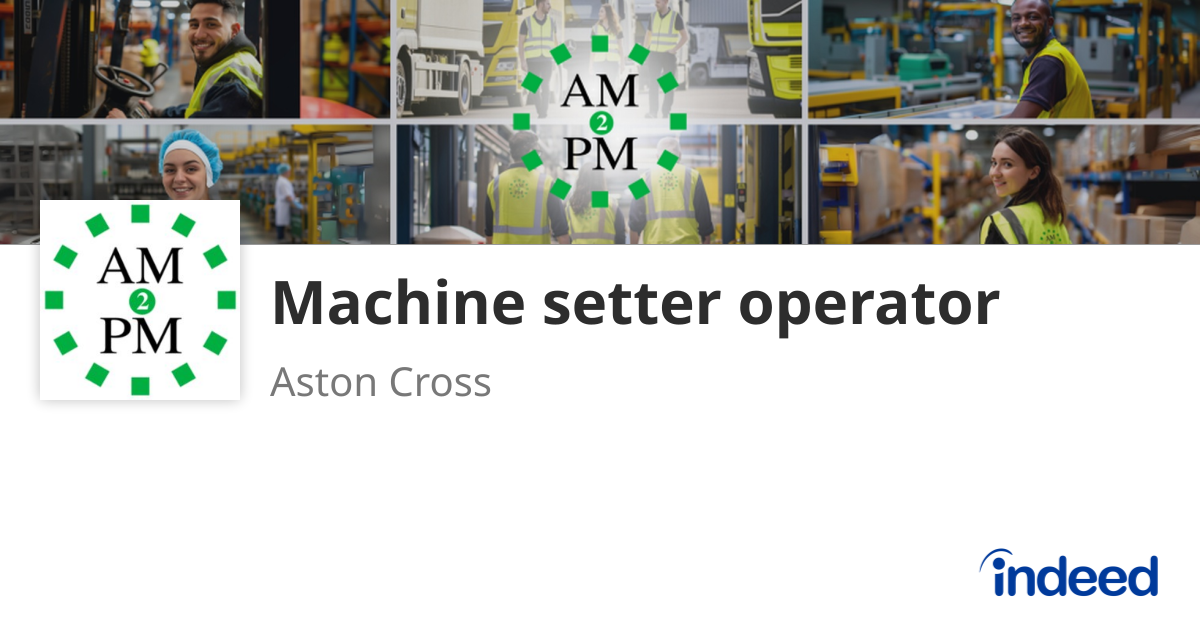 Machine setter operator - Aston Cross - Indeed.com