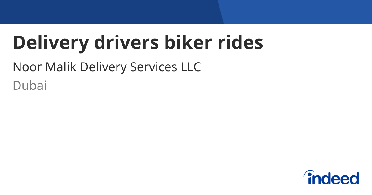 Delivery drivers biker rides - Dubai - Indeed.com