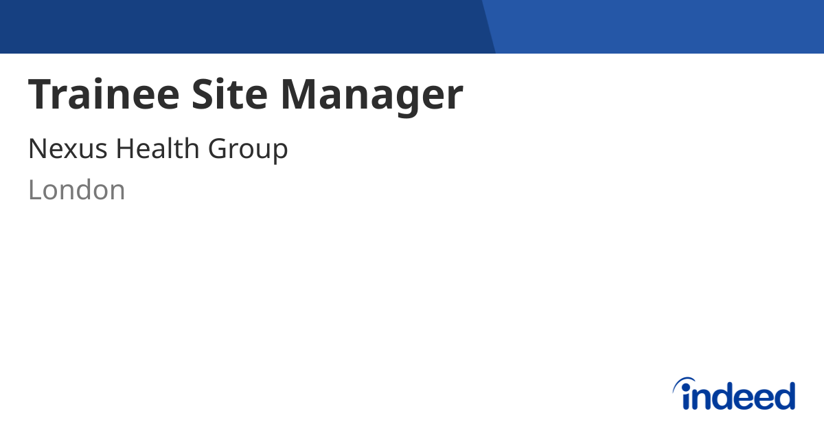 Trainee Site Manager - London SE1 - Indeed.com