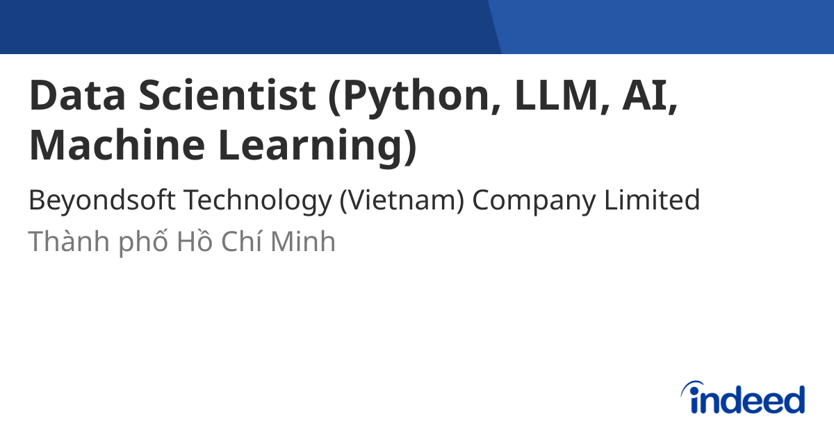 Data Scientist (Python, LLM, AI, Machine Learning) - Thành phố Hồ Chí ...