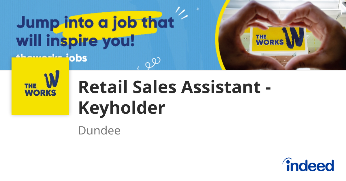 Retail Sales Assistant - Keyholder - Dundee DD1 2DB - Indeed.com