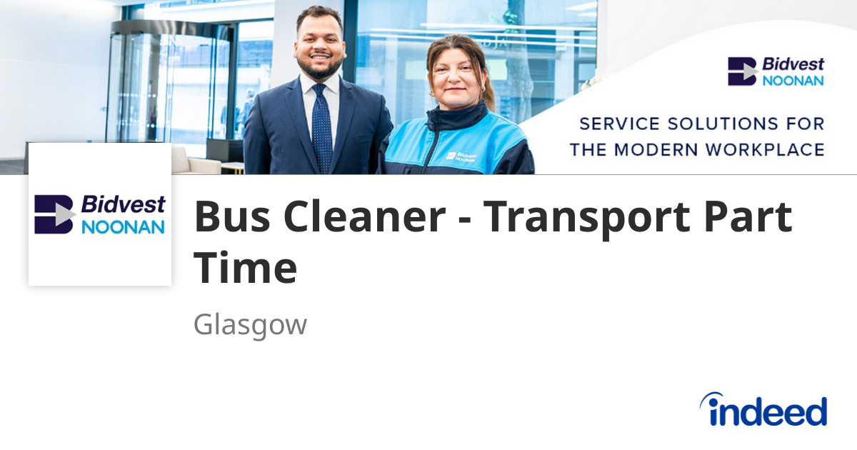 Bus Cleaner - Transport Part Time - Glasgow G72 0LA - Indeed.com