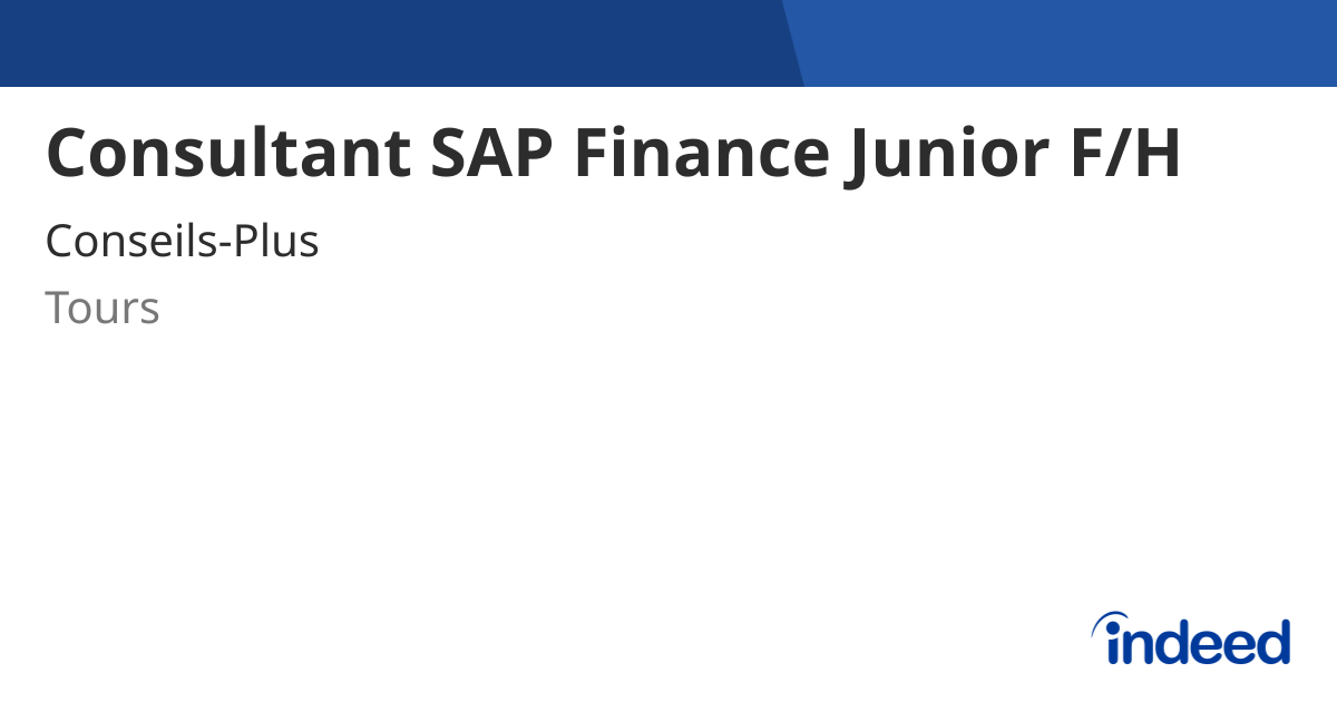 Consultant SAP Finance Junior F/H - Tours (37) - Indeed.com