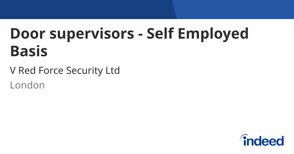 Door supervisors - Self Employed Basis - London - Indeed.com
