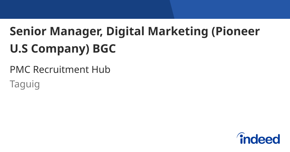 Senior Manager, Digital Marketing (Pioneer U.S Company) BGC - Taguig ...