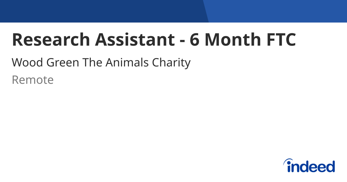 Research Assistant - 6 Month FTC - Remote - Indeed.com