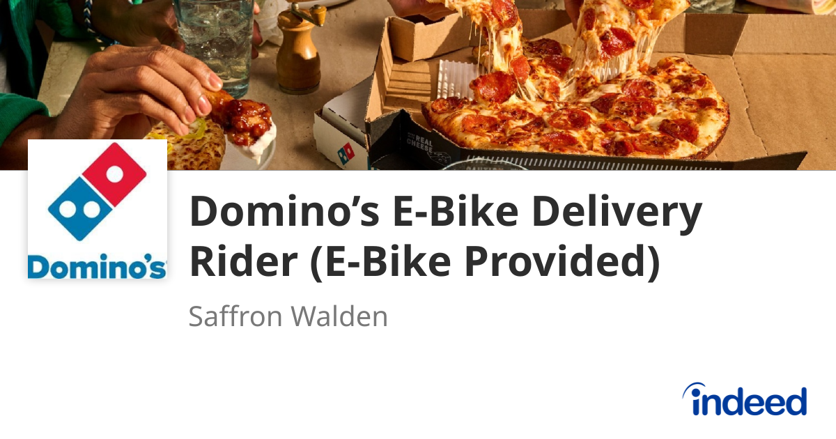 Domino’s E-Bike Delivery Rider (E-Bike Provided) - Saffron Walden CB10 1EH - Indeed.com