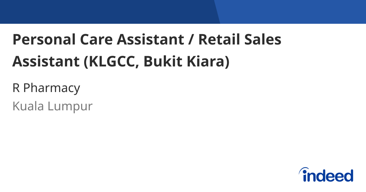 Personal Care Assistant / Retail Sales Assistant (KLGCC, Bukit Kiara ...