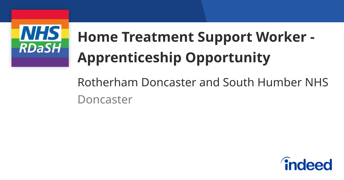 Home Treatment Support Worker - Apprenticeship Opportunity - Doncaster DN4 8QN - Indeed.com