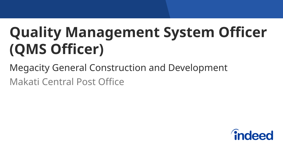 Quality Management System Officer (QMS Officer) - Makati Central Post Office 1200 P00 - Indeed.com