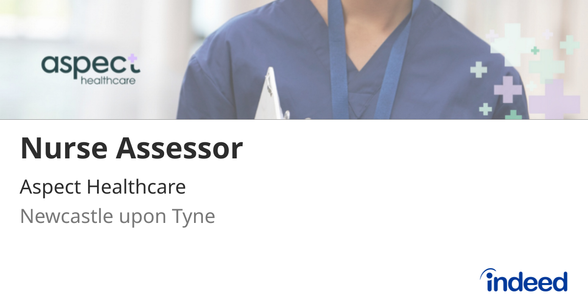 Nurse Assessor - Newcastle upon Tyne NE3 3AZ - Indeed.com