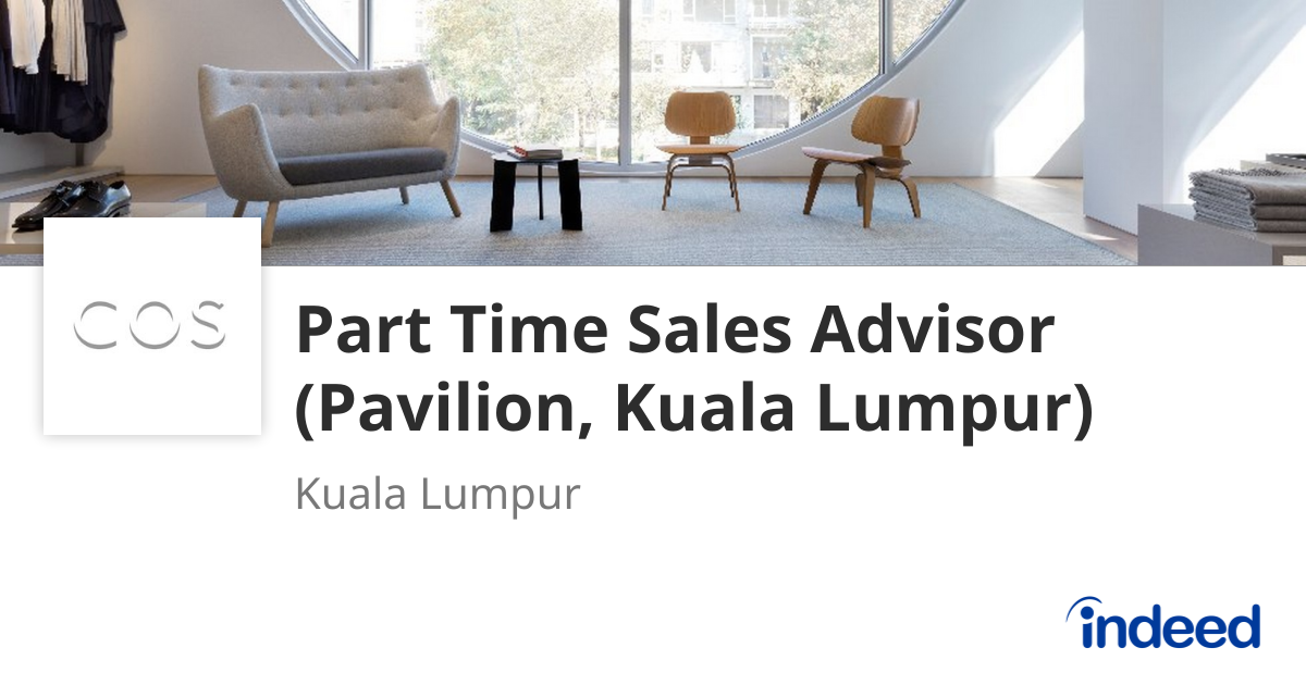 Part Time Sales Advisor (Pavilion, Kuala Lumpur) - Kuala Lumpur ...