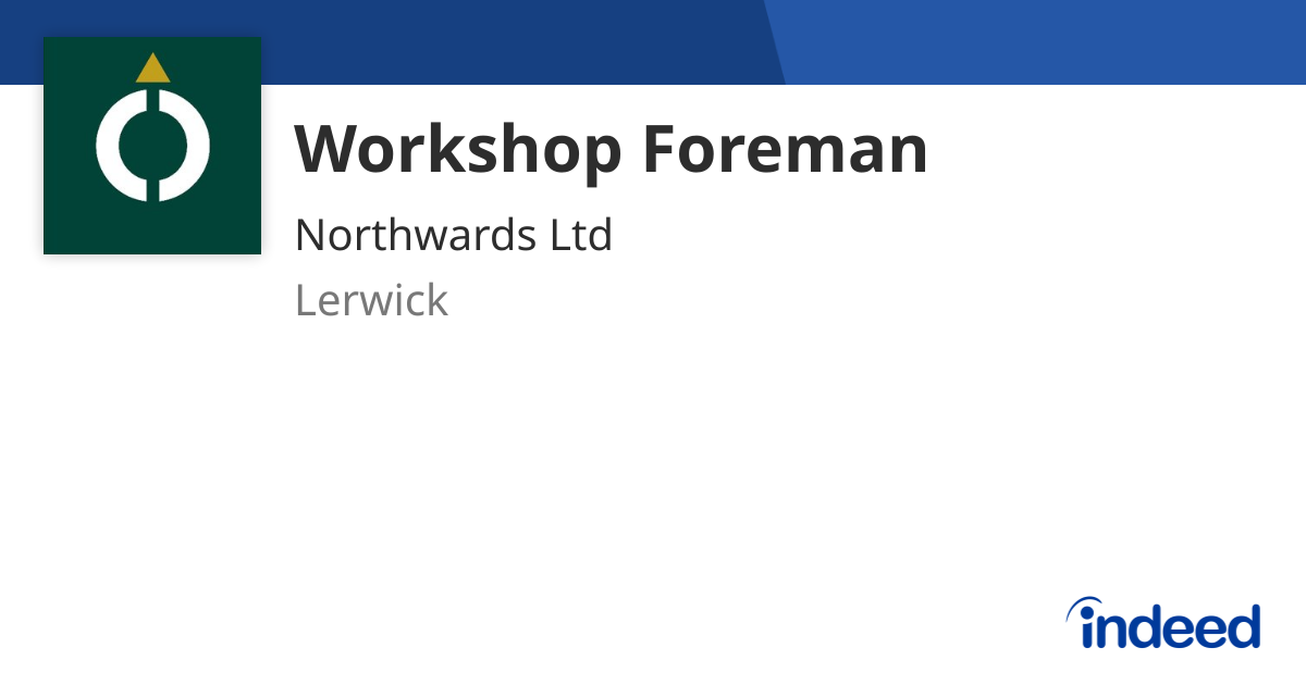 Workshop Foreman - Lerwick ZE1 0PX - Indeed.com