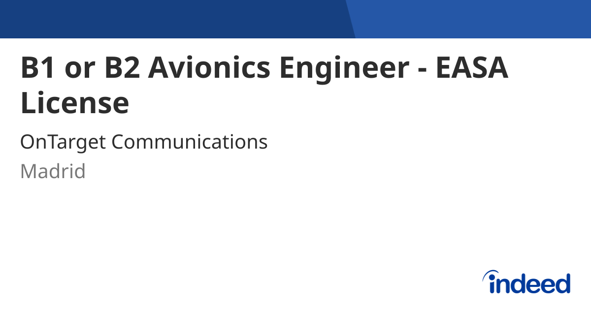 B1 or B2 Avionics Engineer - EASA License - Madrid, Madrid provincia ...