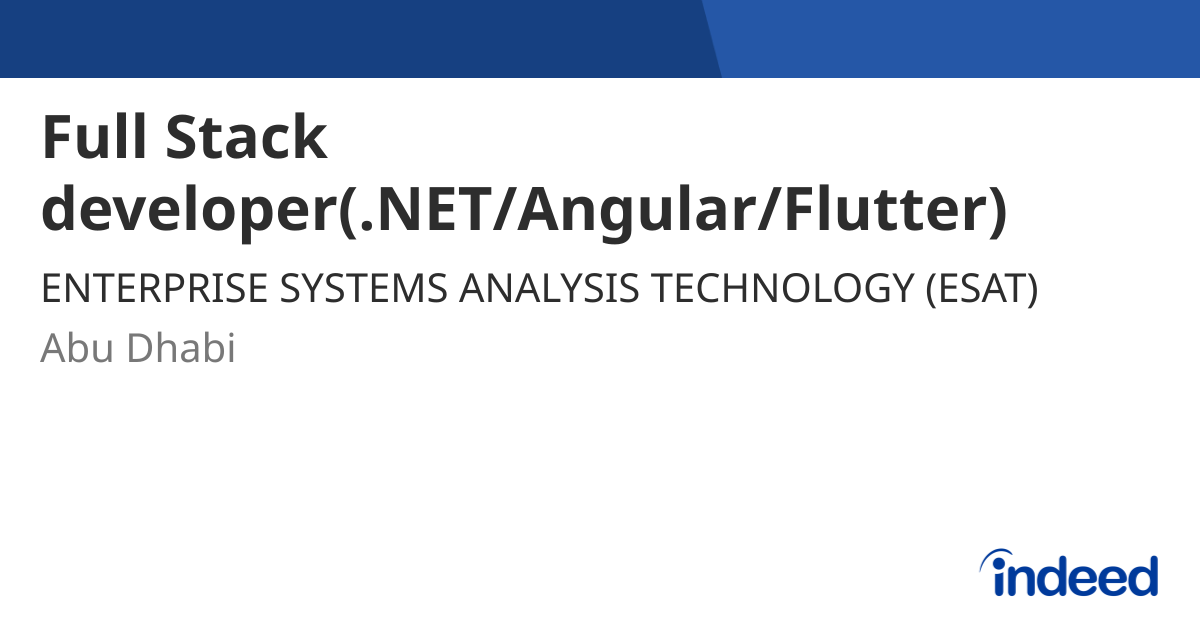 Full Stack developer(.NET/Angular/Flutter) - Abu Dhabi - Indeed.com