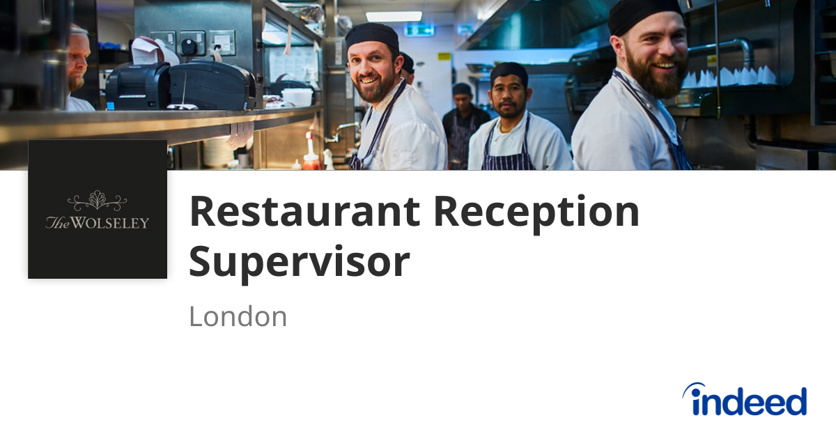 Restaurant Reception Supervisor - London W1J 9EB - Indeed.com