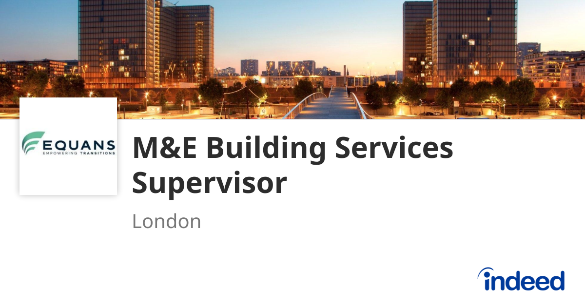 M&E Building Services Supervisor - London - Indeed.com