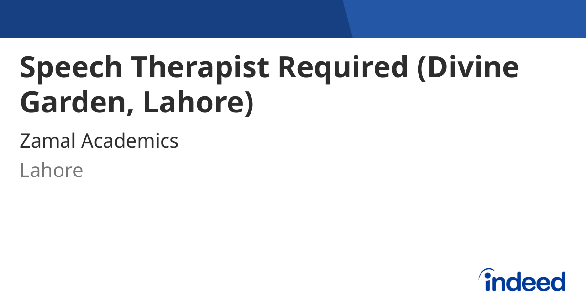 Speech Therapist Required (Divine Garden, Lahore) - Lahore - Indeed.com