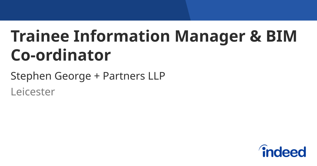 Trainee Information Manager & BIM Co-ordinator - Leicester LE19 1SX ...