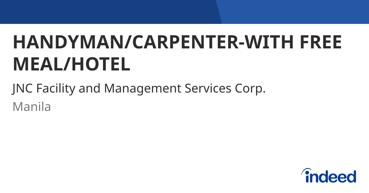 HANDYMAN/CARPENTER-WITH FREE MEAL/HOTEL - Manila - Indeed.com